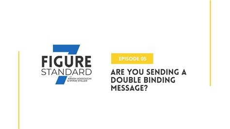 Episode 05 Are You Sending A Double Binding Message Youtube