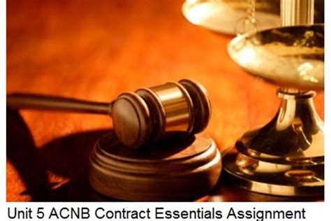Unit 5 Acnb Contract Essentials Assignment Locus Assignment Help