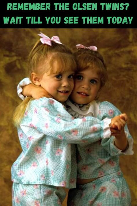 Remember The Olsen Twins Wait Till You See Them Today Olsen Twins