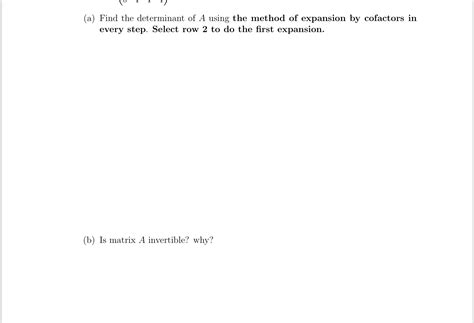 a find the determinant of a using the method of