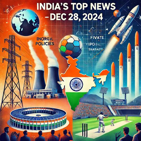 Here Are The Top News Stories In India December 28 2024
