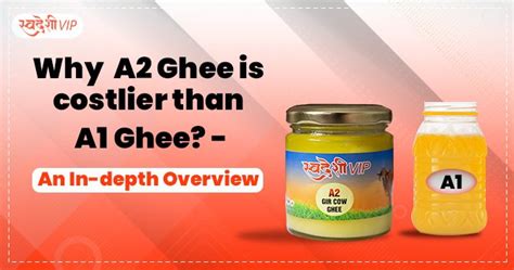 Why A Ghee Is Costlier Than A Ghee SwadeshiVIP