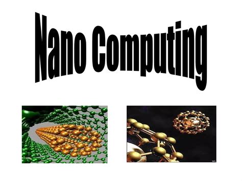 Nano Computing Ppt