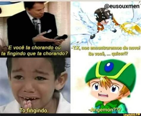 E Você Ta Chorando Ou Ta Fingindo Que Ta Chorando Souxmen Nos I To