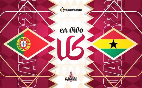 Juego De Portugal Vs Ghana Resumen Partido Mundial Qatar 2022 Mediotiempo