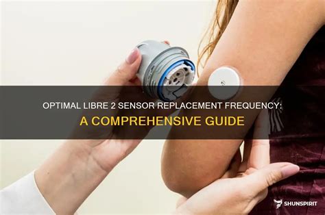 Optimal Libre 2 Sensor Replacement Frequency A Comprehensive Guide