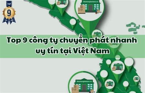 Top 9 công ty chuyển phát nhanh uy tín tại Việt Nam
