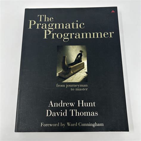 The Pragmatic Programmer From Journeyman To Master By David Thomas