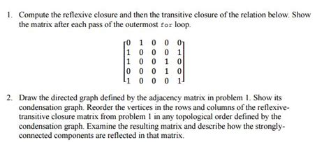 Solved Compute The Reflexive Closure And Then The Transitive Chegg
