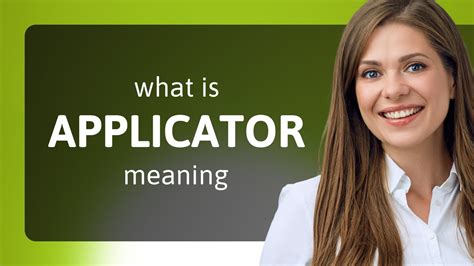 Applicator Position Meaning At Ava Lazarev Blog