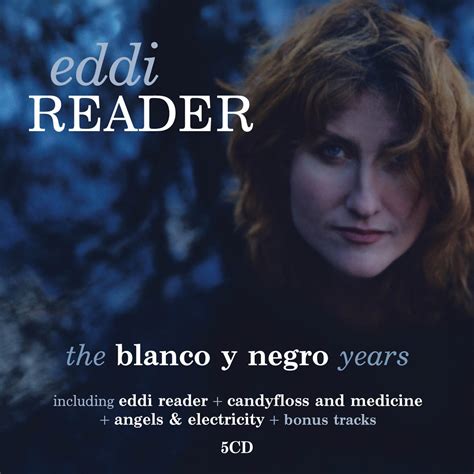 Eddi Reader The Blanco Y Negro Years Five Cd Box Set