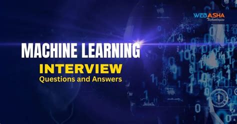 [2025] Top 50+ Machine Learning Interview Questions and Answers - Web Asha Technologies