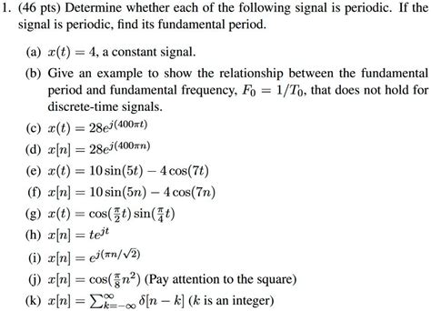 Solved Determine Whether Each Of The Following Signals Is Periodic If