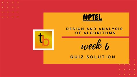 Design And Analysis Of Algorithms Nptel Course Week6 Quiz Solution