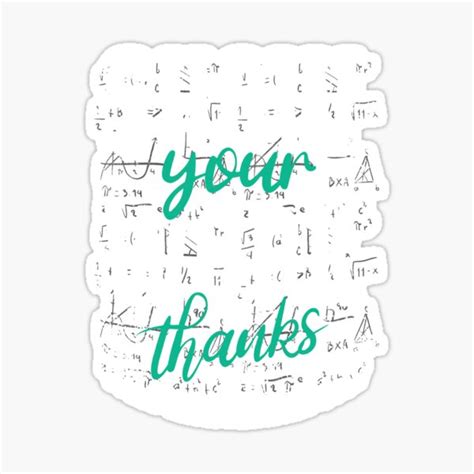 Shwo Your Work Thanks Math Teacher Math Sticker For Sale By Smmbyv Redbubble