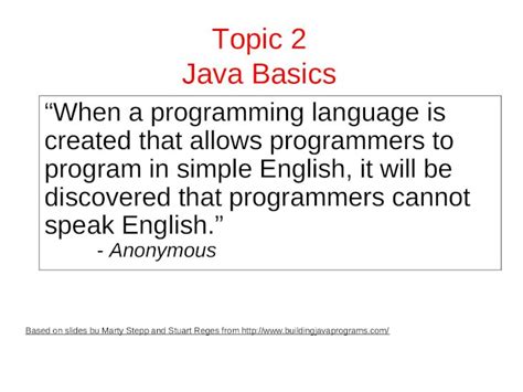 ppt topic 2 java basics “when a programming language is created that