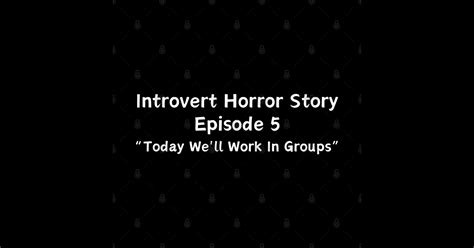 Introvert Horror Story Introvert Horror Story Sticker Teepublic