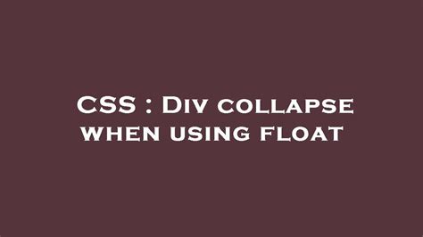 CSS Div Collapse When Using Float YouTube