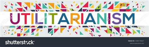 Creative Colorful Utilitarianism Text Design Written Stock Vector