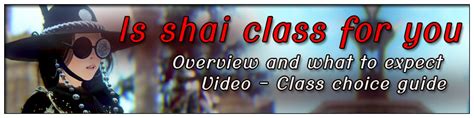 Classes Guide Picking Shai Why Pick Shai Class Overview It