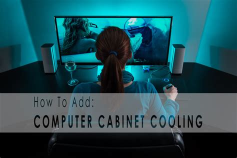 How To Add Computer Cabinet Cooling