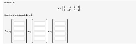 Solved Point Let Describe All Solutions Of Ax X Chegg