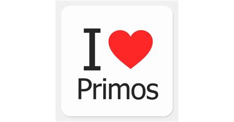 I Love Primos Square Sticker Zazzle