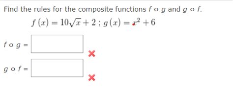Solved Find The Rules For The Composite Functions Fog And Go Chegg Com