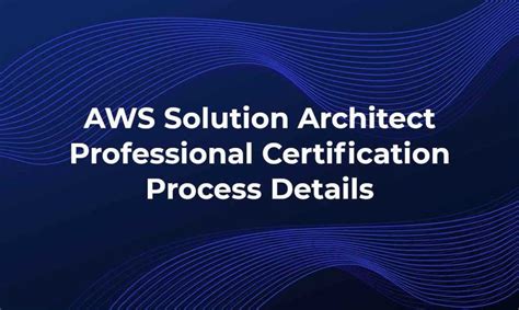 Aws Solutions Architect Pro Certification Process Guide