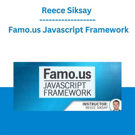 Reece Siksay Famo Us Javascript Framework
