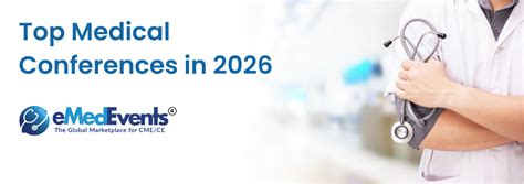 Top Medical Conferences In 2026 Cme And Ce Events For Healthcare