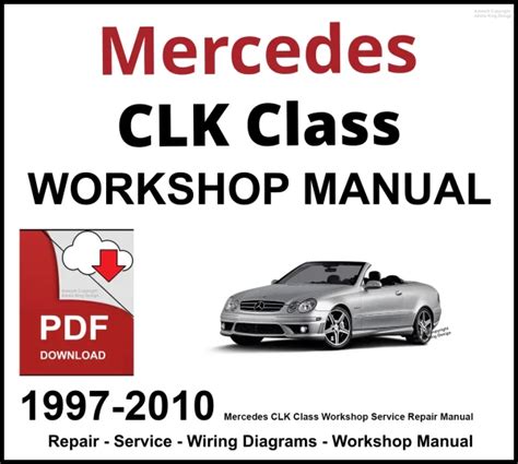 Mercedes Clk Class Workshop Service Repair Manual