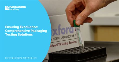Ensuring Excellence Comprehensive Packaging Testing Solutions