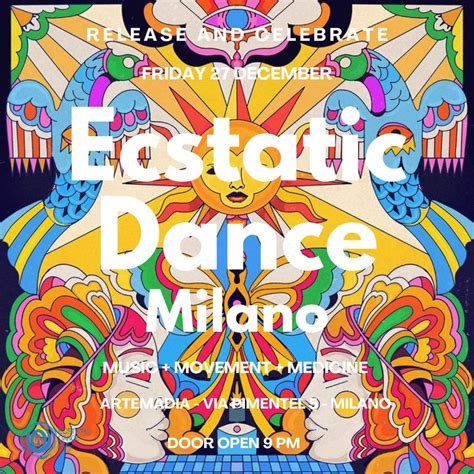 Ecstatic Dance Milano Release And Celebrate • Ecstatic Dance