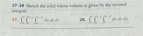 solved 27 28 sketch the solid whose volume is given by the