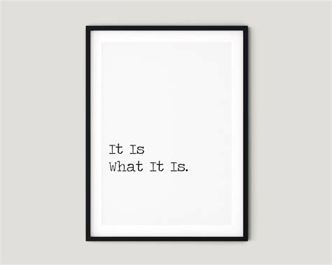 It Is What It Is Printable Poster Typography Print Home Decor