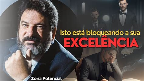 A ExcelÊncia Que VocÊ Deve AlcanÇar Cortella Motivacional Youtube