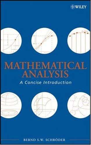 Mathematical Analysis A Concise Introduction By Bernd S W Schrder Goodreads
