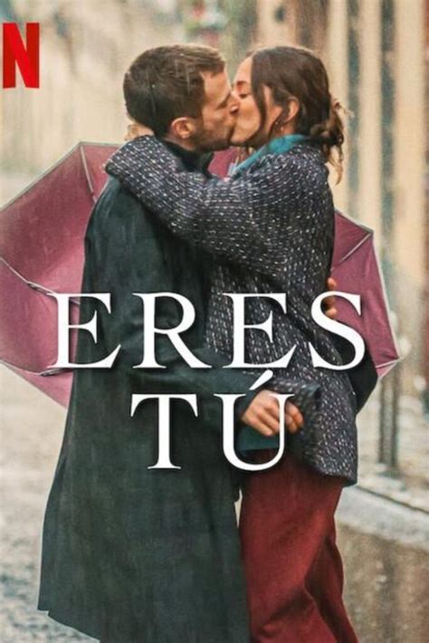 Eres tú Sinopsis tráiler reparto y críticas Netflix