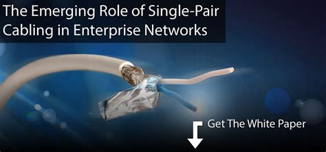 The Emerging Role Of Single Pair Cabling In Enterprise Networks Single Pair Ethernet Consortium
