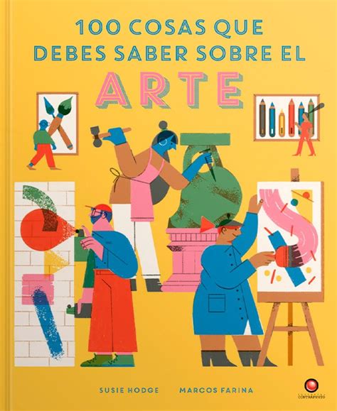 100 Cosas Que Debes Saber Sobre El Arte Librería Tripantu
