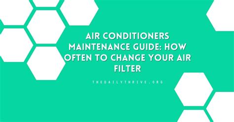 Air Conditioners Maintenance Guide How Often To Change Your Air Filter
