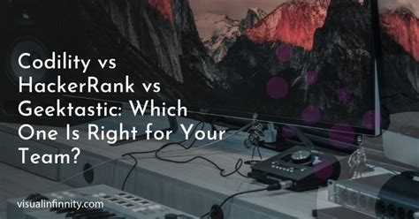 Codility Vs HackerRank Vs Geektastic Which One Is Right For Your Team