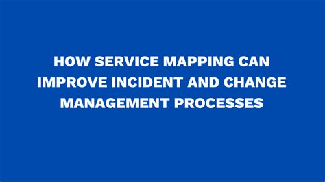 how service mapping can improve the it incident management process virima