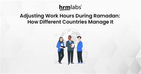 Adjusting Work Hours During Ramadan How Different Countries Manage It