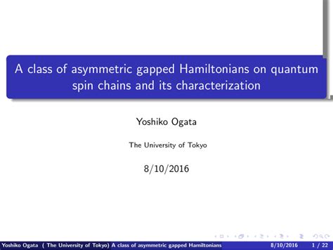 Ppt A Class Of Asymmetric Gapped Hamiltonians On Quantum Spin