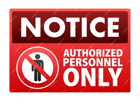 Premium Vector Notice Authorized Personnel Only Sign Personnel Only