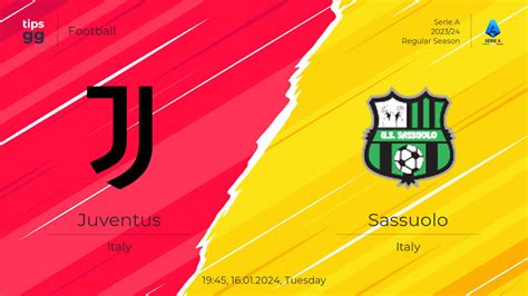 Juventus Vs Sassuolo Prediction 16012024 Football Tipsgg