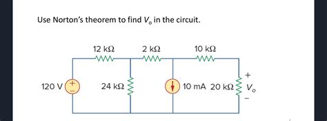 Solved Use Nortons Theorem To Find V0 ﻿in The Circuit