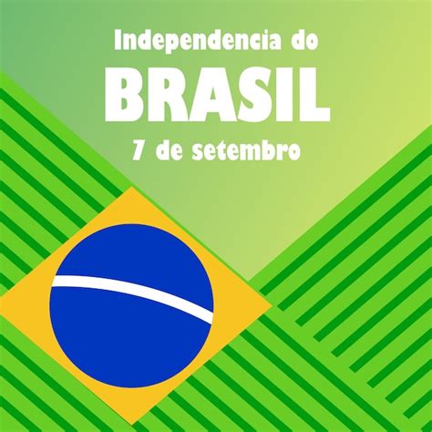 Dia Da Independência Do Brasil Vetor Premium